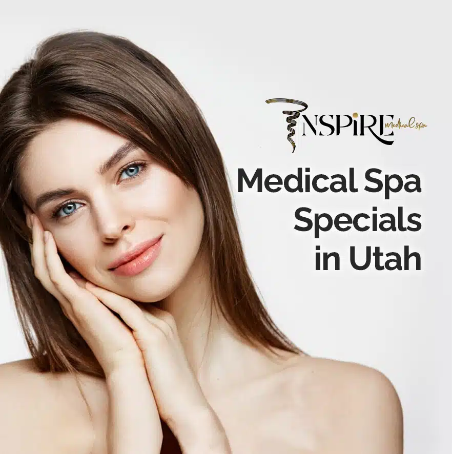 Medical Spa Specials in Utah | Inspire Medical Spa